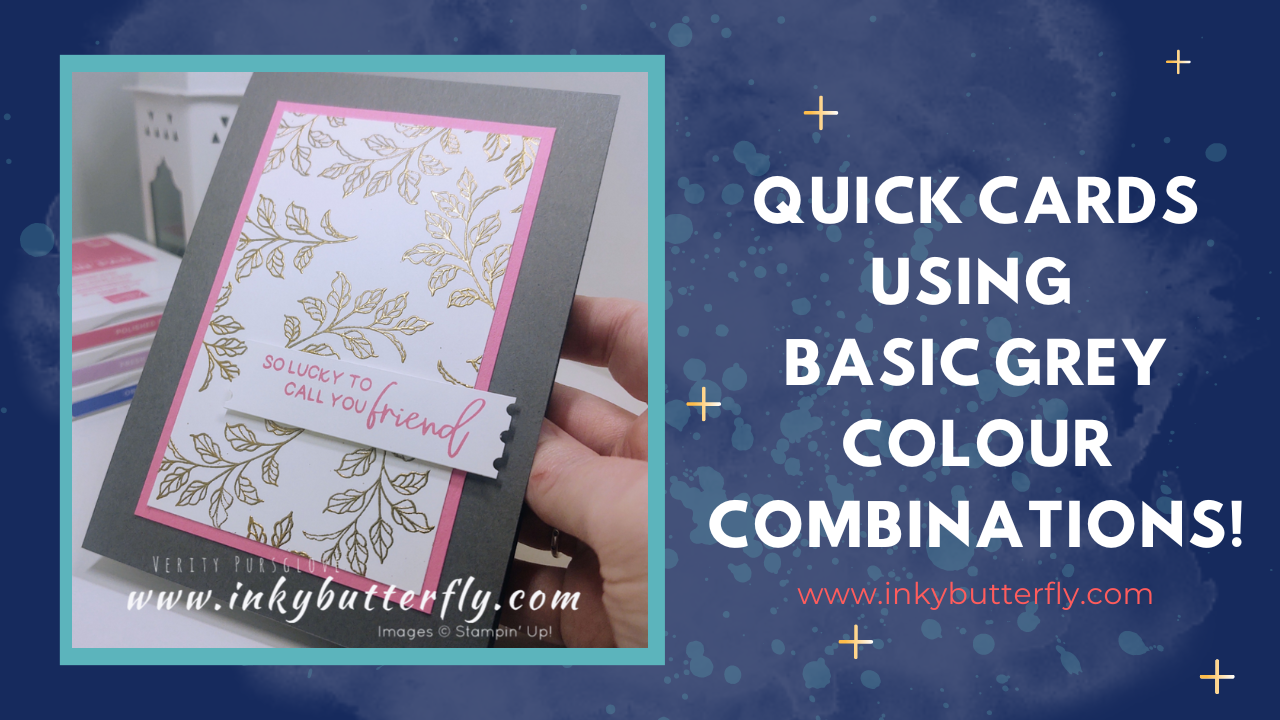 Quick Cards using Basic Grey Colour Combinations – Stampin' with ...
