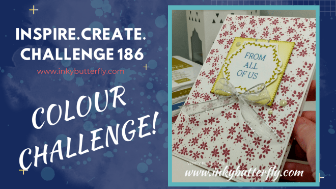 Inspire Create Challenge #186 – Colour Challenge! – Stampin' with ...