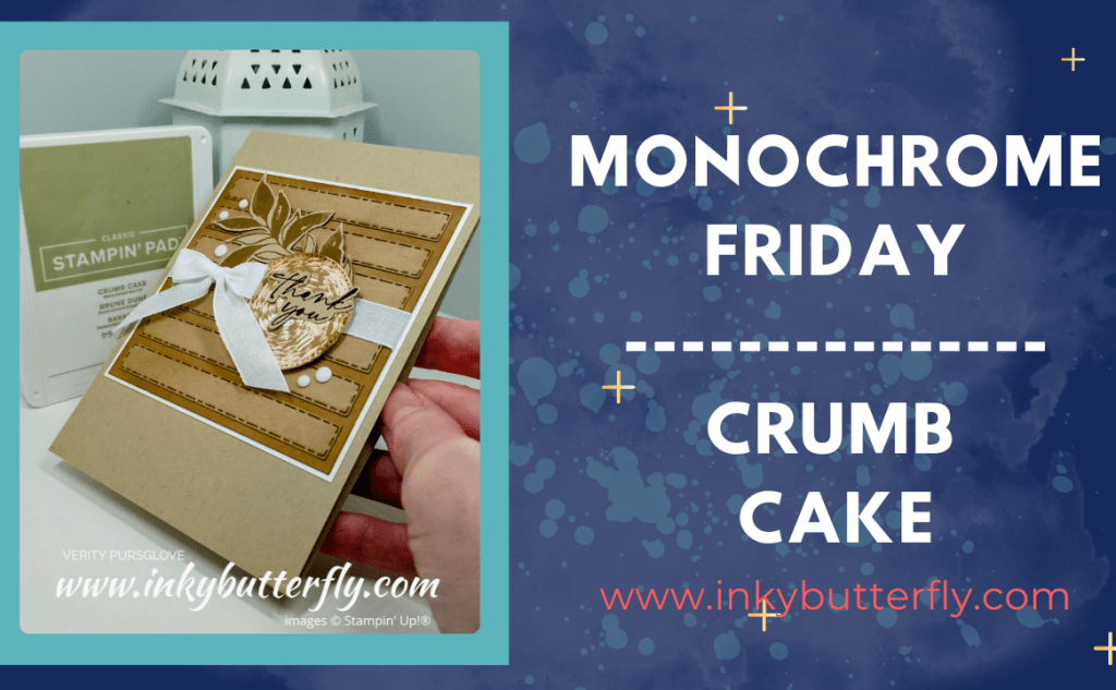 Monochrome Friday – Crumb Cake! – Stampin' with inkybutterfly