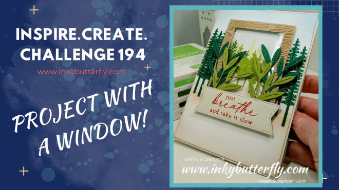 Inspire Create Challenge #194 – Project with a Window! – Stampin' with ...